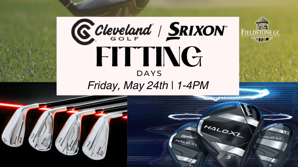 Srixon & Cleveland Fitting Day – Fieldstone Golf Club