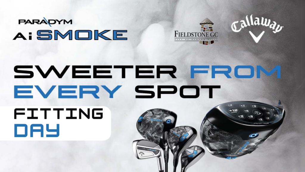 Callaway Fitting Day – Fieldstone Golf Club